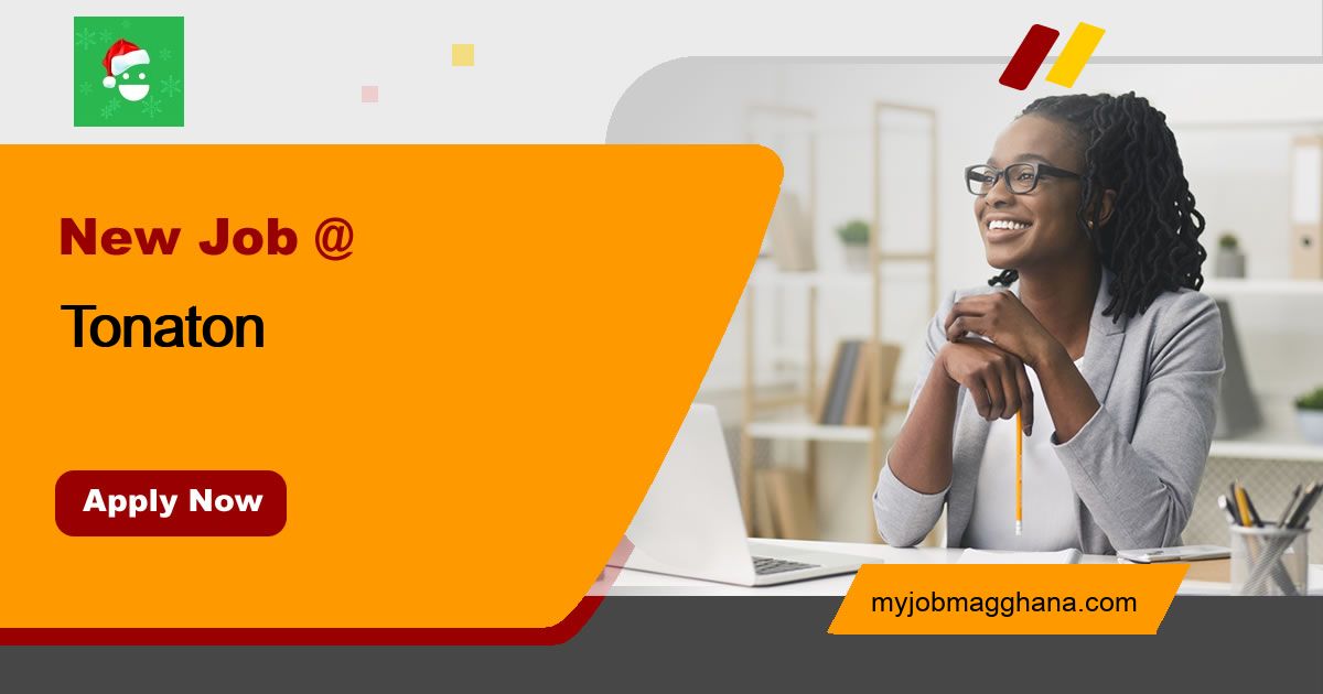 Tonaton Jobs in Ghana | MyJobMag