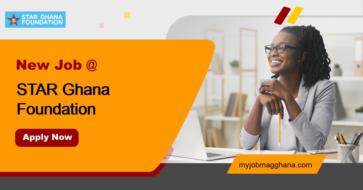 Jobs at STAR Ghana Foundation | MyJobMag