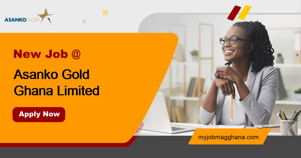 Jobs at Asanko Gold Ghana Limited | MyJobMag